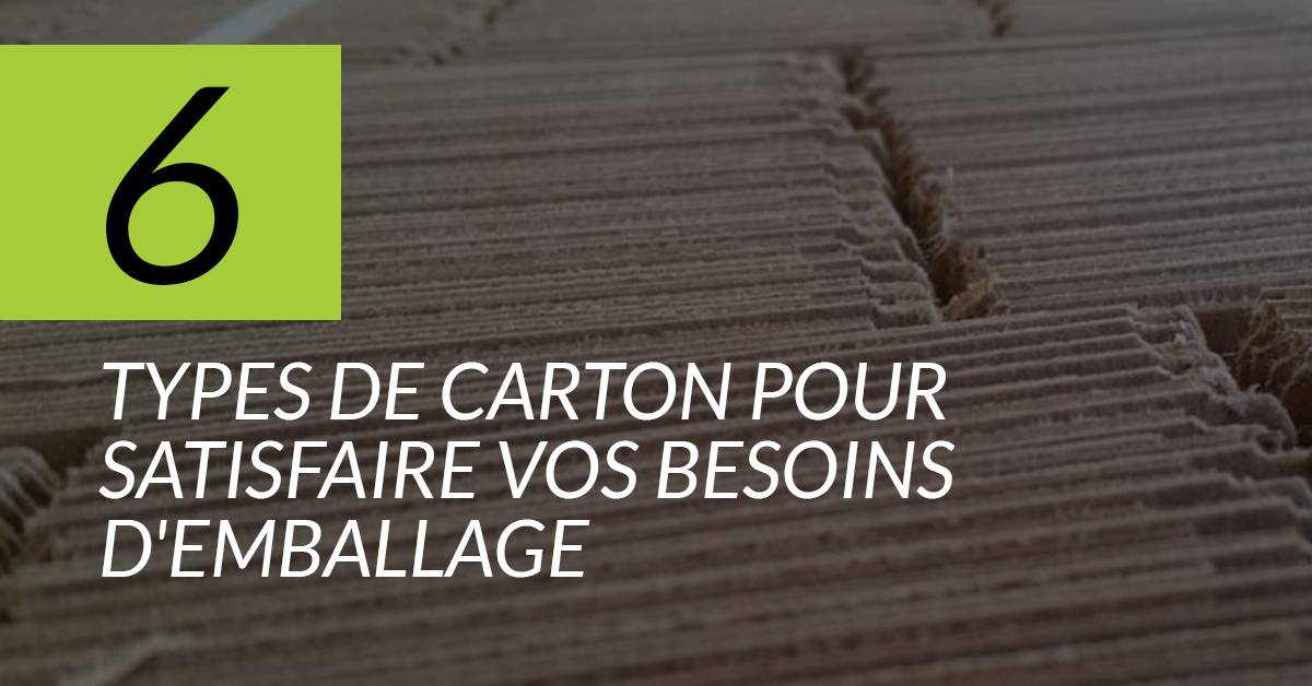 Types de carton qui satisfont vos besoins d'emballage | Paulymark